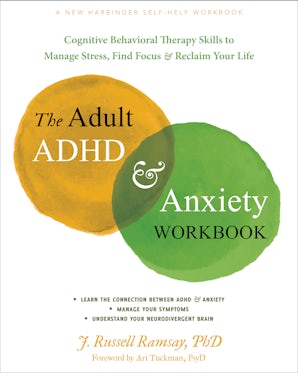 The Adult ADHD and Anxiety Workbook