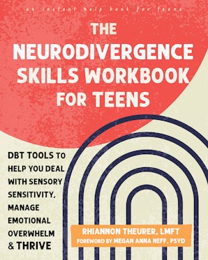 The Neurodivergence Skills Workbook for Teens