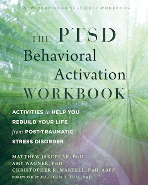 The PTSD Behavioral Activation Workbook