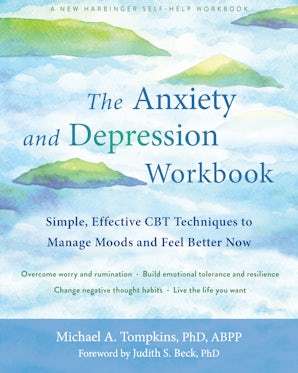 The Anxiety and Depression Workbook
